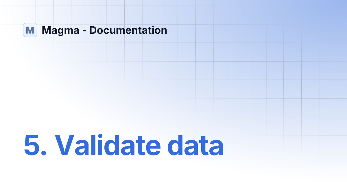 Validate documents | Magma - Documentation